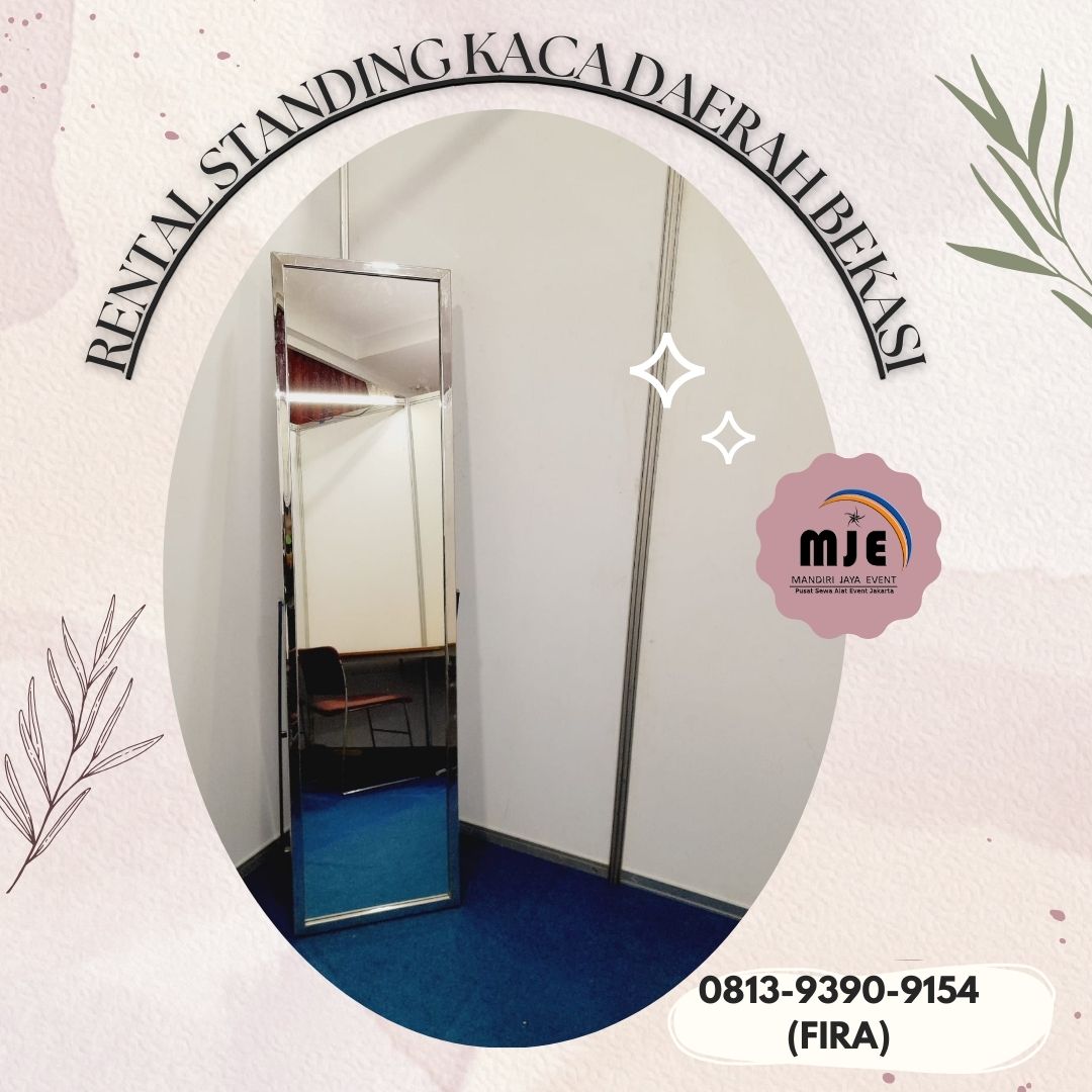 RENTAL STANDING KACA DAERAH BEKASI - RENTAL ALAT PESTA BERKUALITAS DI ...