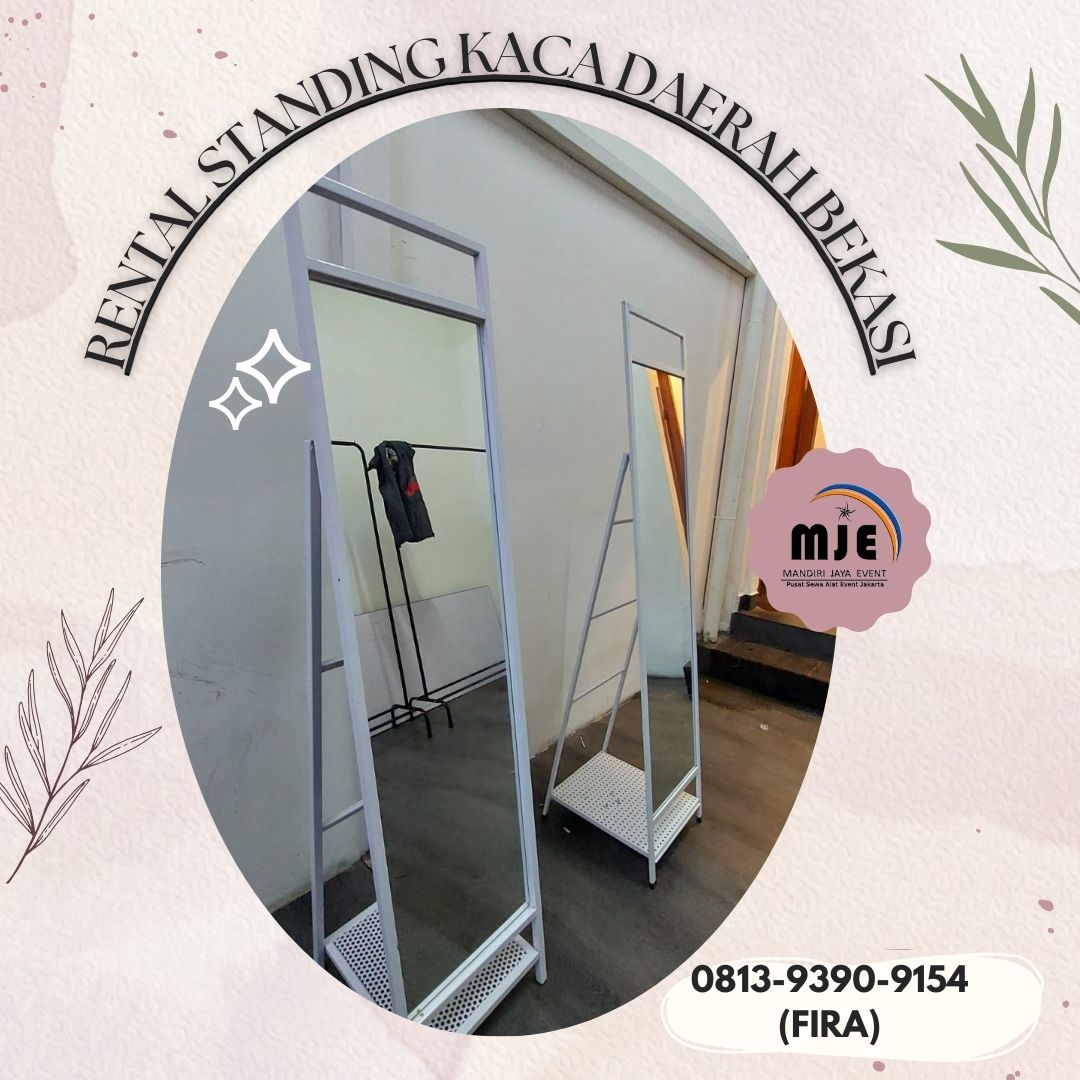 RENTAL STANDING KACA DAERAH BEKASI - RENTAL ALAT PESTA BERKUALITAS DI ...
