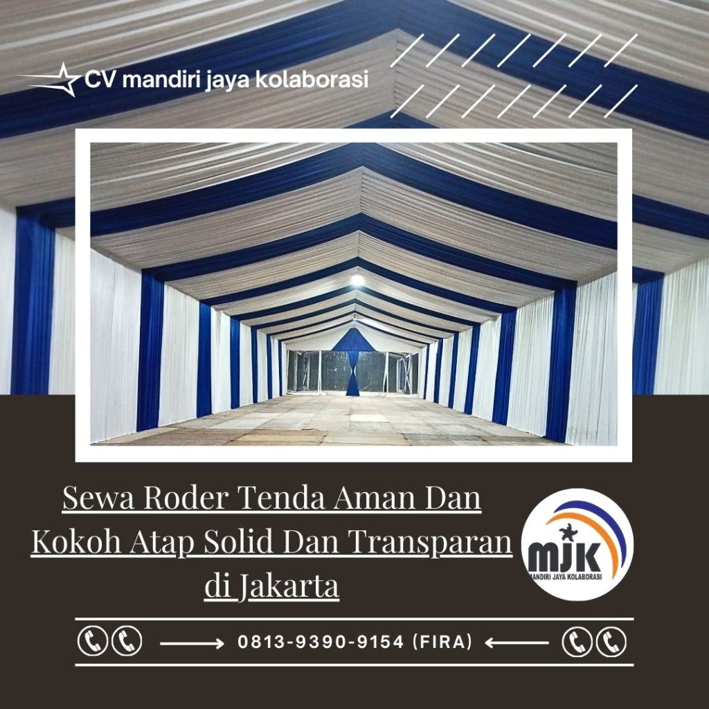 SEWA RODER TENDA AMAN DAN KOKOH ATAP SOLID DAN TRANSPARAN DI JAKARTA ...