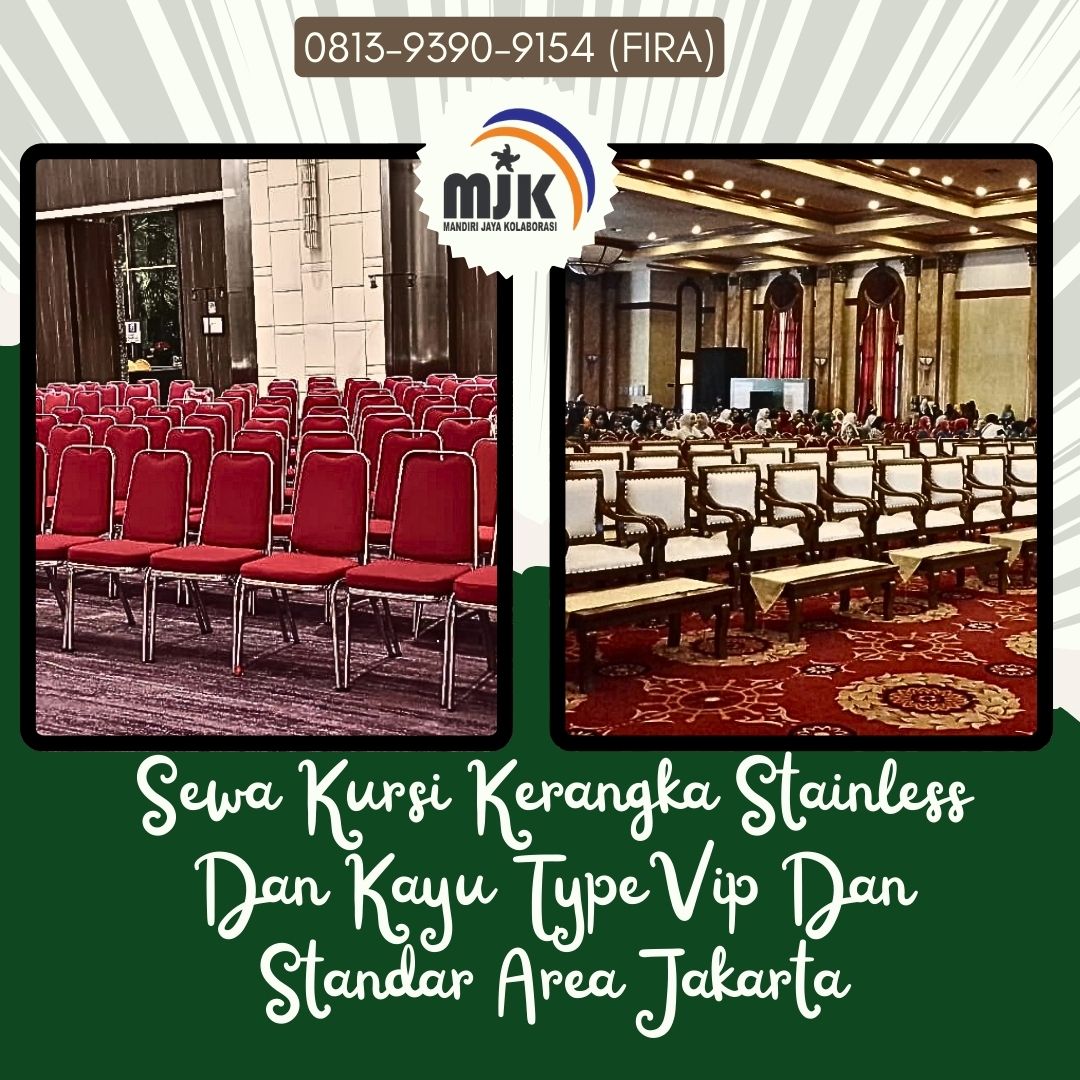 Sewa Kursi Kerangka Stainless Dan Kayu Type Vip Dan Standar Area Jakarta