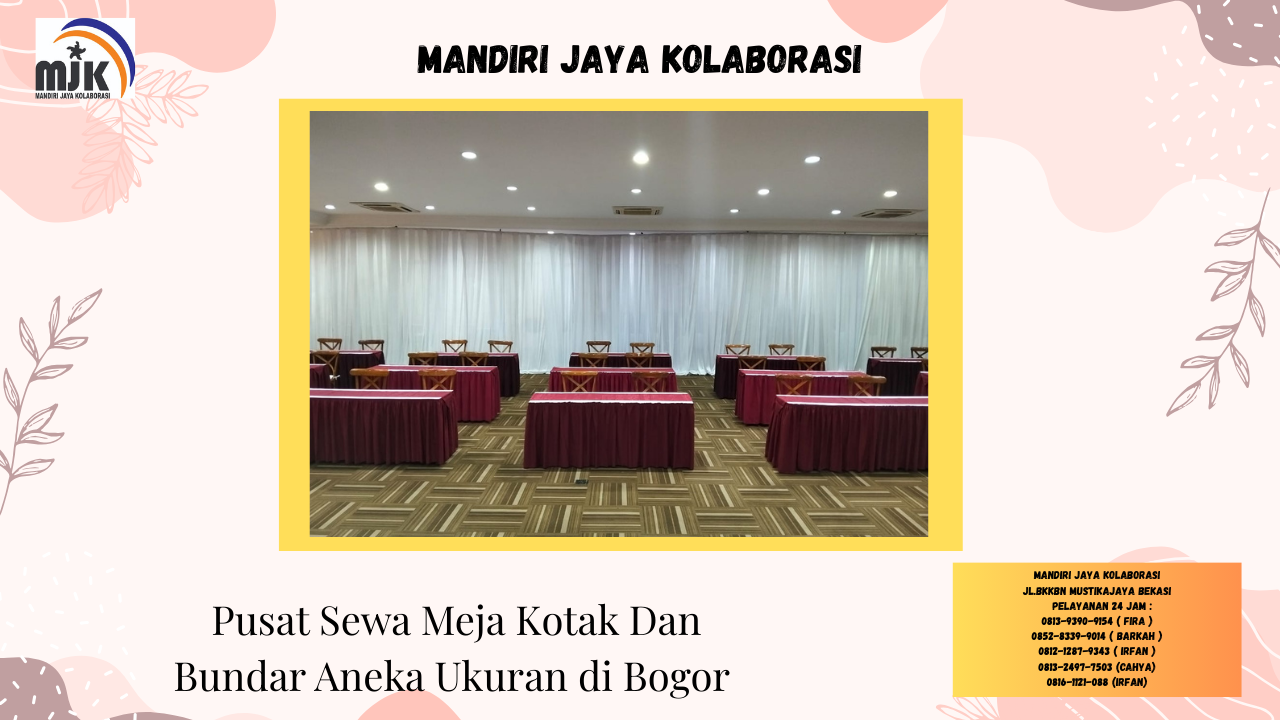 Pusat Sewa Meja Kotak Dan Bundar Aneka Ukuran di Bogor